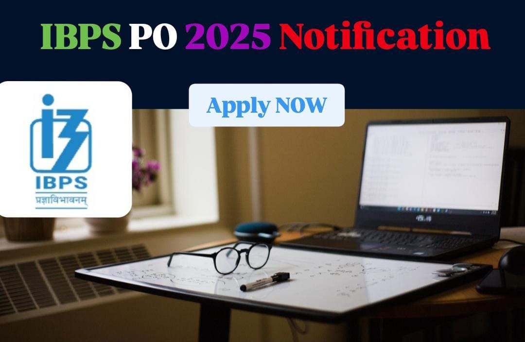 IBPS PO 2025 Notification || Apply NOW